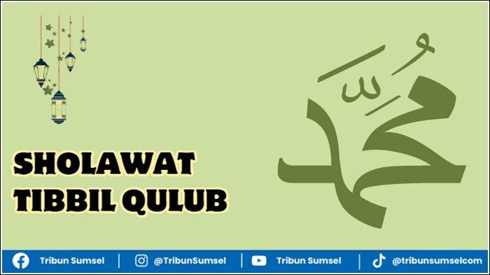 Sholawat Tibbil Qulub Lirik dan Terjemah, Teks Arab Latin, Nama Lain ...