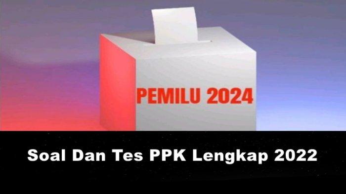 LINK Download PDF Contoh Soal CAT PPK Pemilu 2022 dan Kunci Jawaban - Tribunsumsel.com