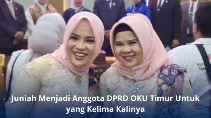 Sosok Juniah dan Veranika Santiani, Ibu dan Anak Dilantik Jadi Anggota DPRD OKU Timur, Dari ...