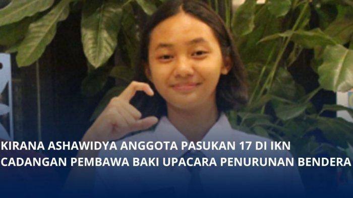 Sosok Kirana Ashawidya Baskara Pasukan 17 Turunkan Bendera HUT 79 RI di IKN, Cadangan Pembawa ...