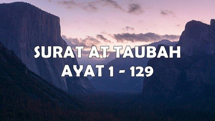 Al Qur'an Surat At Taubah (Pengampunan) Ayat 1 - 129, Lengkap Arab ...