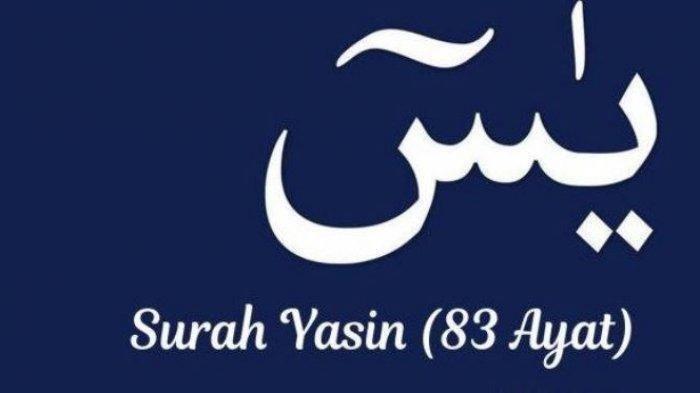 Surat Yasin Latin Mudah Dibaca dan Artinya Lengkap 83 Ayat, Tersedia ...