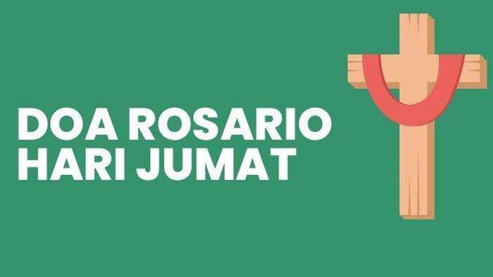 Susunan Doa Rosario Peristiwa Sedih Hari Jumat 21 Oktober 2022 Lengkap ...