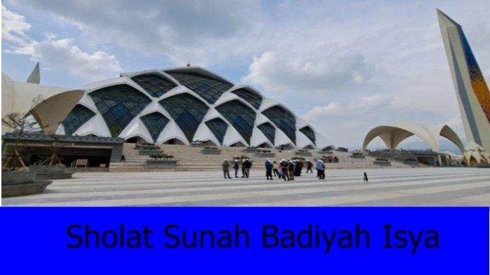 Niat dan Cara Sholat Ba'diyah Isya Sebelum Terawih Lengkap Urutan ...