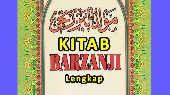 Teks Bacaan Al Barzanji Lengkap Arab, Latin dan Artinya, Doa, Pujian Serta Perjalanan Nabi ...