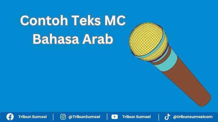 Contoh Teks MC Bahasa Arab Mudah Dipelajari, Acara Formal dan Non ...