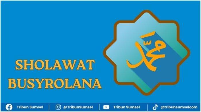 Teks Sholawat Busyrolana Lengkap Tulisan Arab, Latin dan Terjemahan ...
