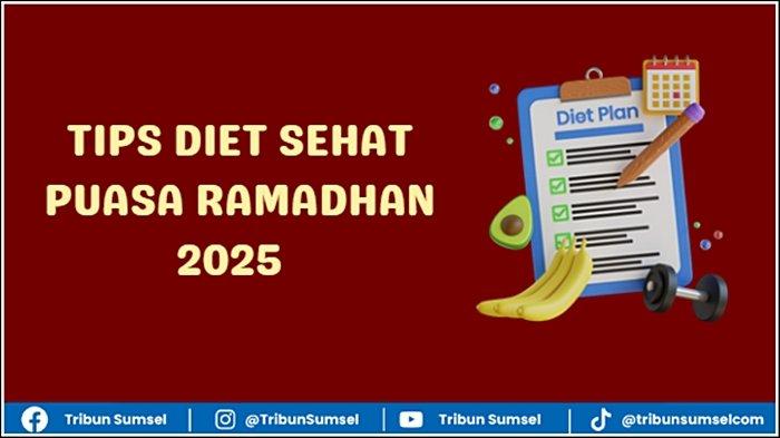 Tips Diet Sehat Saat Puasa Ramadhan 2025, Ampuh Turunkan Berat Badan ...