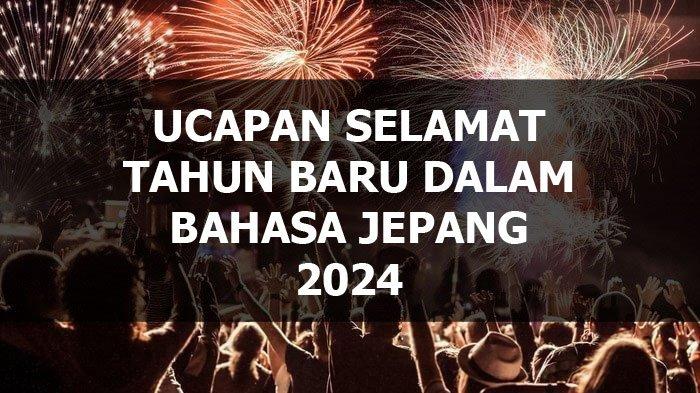 Berita Ucapan tahun baru bahasa jepang Terbaru Hari Ini - Tribunsumsel.com