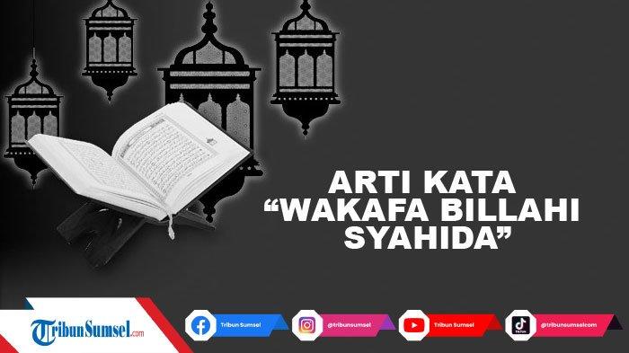 Arti Kata Wakafa Billahi Syahida, Kalimat Bahasa Arab dalam Ayat Al ...
