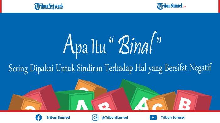 Apa Itu Binal? Sering Dipakai Untuk Sindiran Terhadap Hal yang Bersifat ...