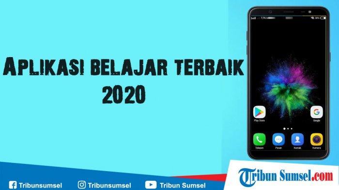 Aplikasi Belajar Terbaik 2020, Ini Rekomendasi 5 Aplikasi untuk Bantu ...