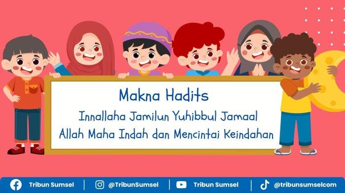 Arti Innallaha Jamilun Yuhibbul Jamaal, Makna Hadits Sahih Allah Maha ...