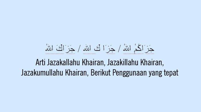 Arti Jazakallahu Khairan, Jazakillahu Khairan, Jazakumullahu Khairan ...