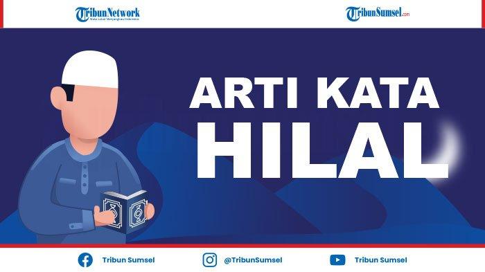 Arti Kata Hilal Adalah? Ini Penjelasannya, Sebagai Penentu Perbedaan ...