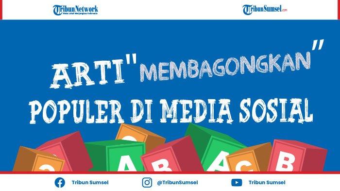 Apa itu Arti Kata Membagongkan, Istilah Populer di Twitter dan ...
