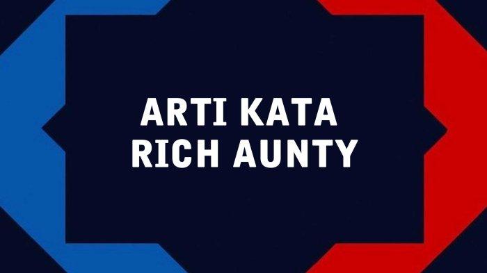 Arti Kata Rich Aunty Adalah, Viral Adik Vanessa Ingin Jadi Rich Aunty Untuk Gala Sky ...