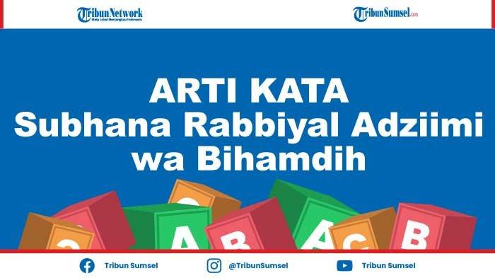 Arti Subhana Rabbiyal Adziimi wa Bihamdih Bacaan Gerakan Rukuk Saat ...