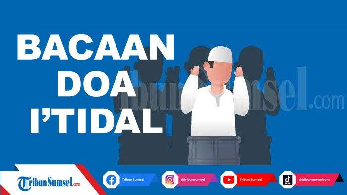 Bacaan Doa I'tidal dalam Ibadah Sholat Latin, Arab dan Terjemahan ...