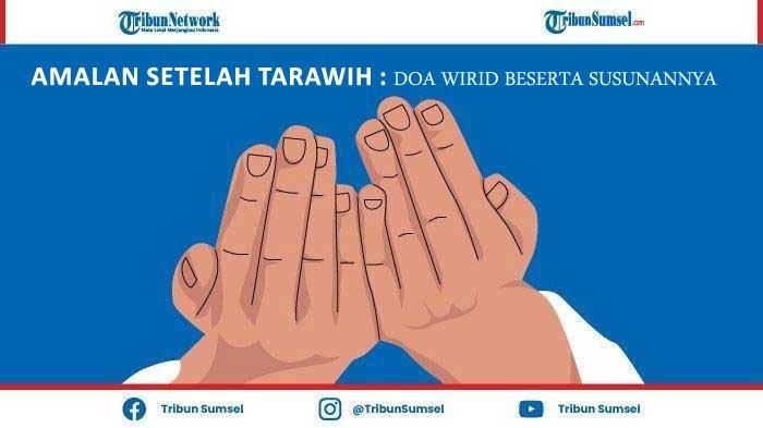 Bacaan Doa Wirid Setelah Sholat Tarawih dan Witir Lengkap dengan ...