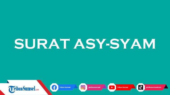 Bacaan Surat Asy Syams Ayat 1-15 Lengkap dengan Tulisan Arab, Latin dan ...
