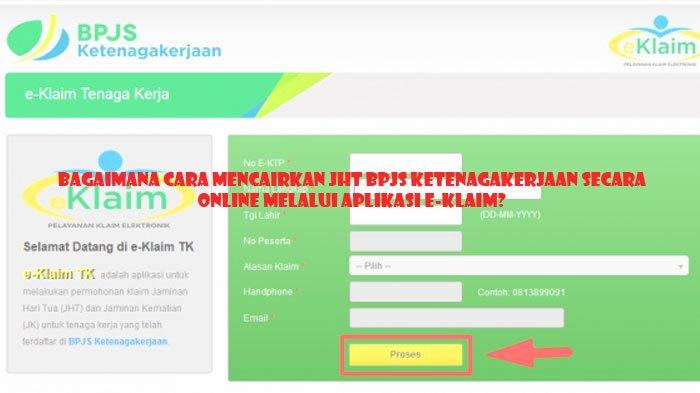 Bagaimana Cara Mencairkan JHT BPJS Ketenagakerjaan Secara online Pakai ...