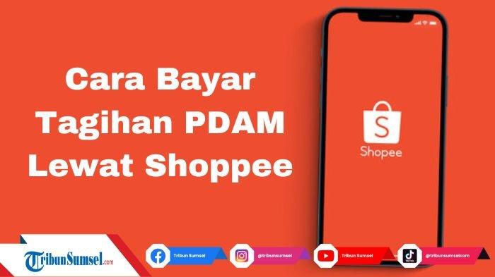 Cara Bayar Tagihan PDAM Lewat BRImo, BCA Mobile, Dana hingga Shopee ...