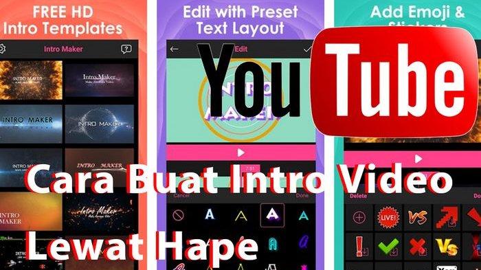 Begini Cara Buat Intro Video Youtube Dengan Cepat dan Mudah Lewat ...