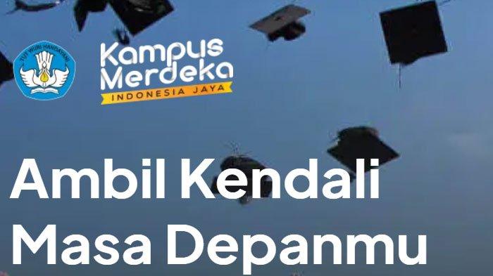 Cara Buat Akun dan Login Laman Kampus Merdeka, Simak Juga Manfaat Yang ...