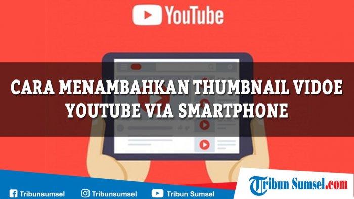 Cara Menambahkan Thumbnail Cover Video Di Hp Android Ios