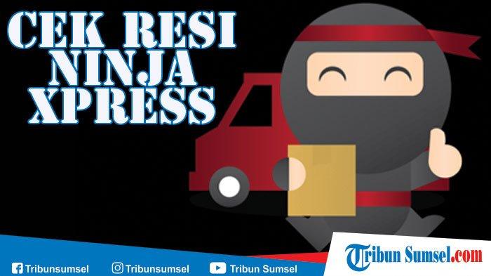 Cek Resi Ninja Xpress Mudah dan Cepat dan Cara Cek Tarif Pengiriman ...