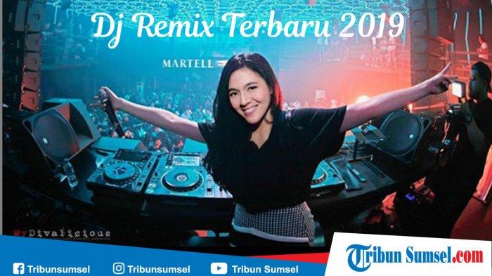 Download Lagu MP3 DJ Remix Terbaru 2019 Paling Enak Full Album, Ada DJ ...