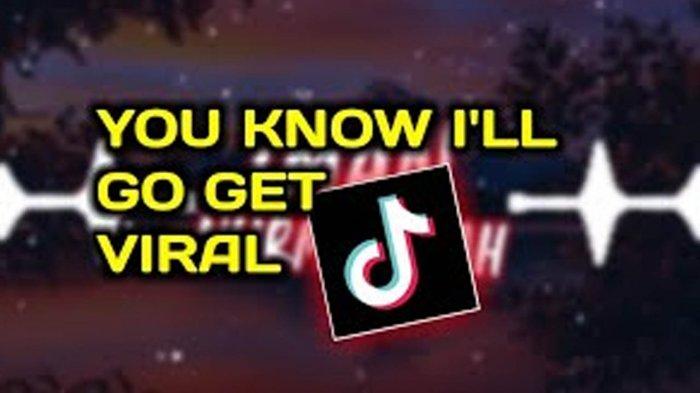 Download MP3 Lagu DJ You Know i'll Go Get Viral Tik Tok, Lengkap dengan ...