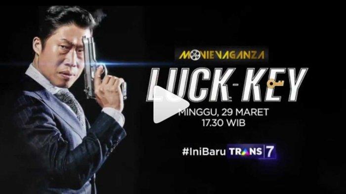 Link Live Streaming Nonton Film Luck Key Movievaganza di Trans 7 Sore ...