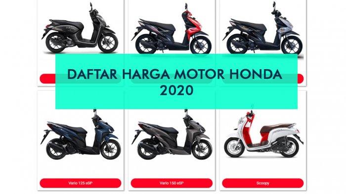 Daftar Harga Motor Honda Terbaru April 2020, Harga Motor Mulai dari Jenis Matic, Bebek Hingga ...