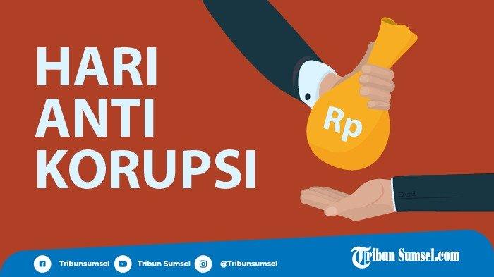 Peringati Hari Anti Korupsi 9 Desember, Ini Sejarah dan Tujuannya ...