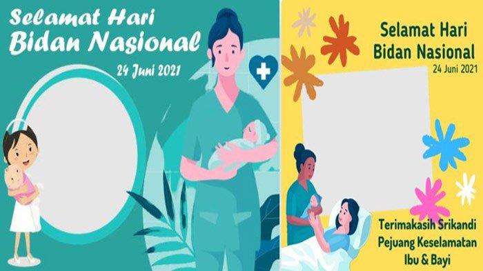 Twibbon Lengkap Terbaru Hari Bidan Nasional 2021, Pasang Jadi Foto ...