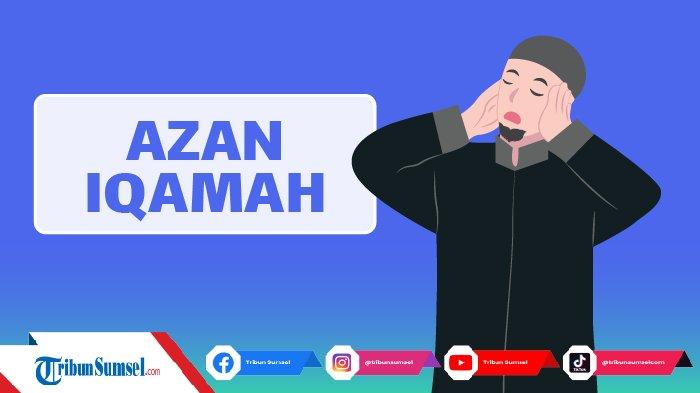 Arti Adzan dan Iqamah adalah, Seruan yang Selalu Dikumandangkan ...