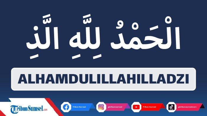 Kumpulan Doa Syukur Islami Diawali Kalimat Bacaan Ahamdulillahilladzi ...