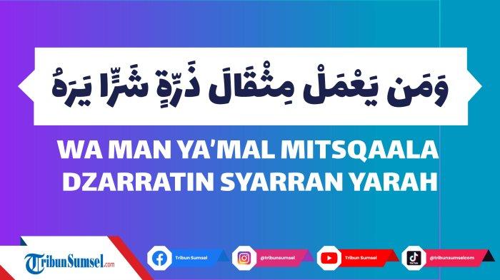 Arti Faman Yamal Misqala Zarratin, Bacaan Surat Al Zalzalah, Kebaikan ...