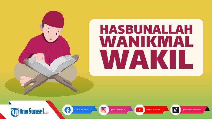 Hasbunallah Wanikmal Wakil Artinya, Doa Dzikir dan Manfaat ...