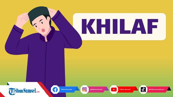 Arti Kata Khilaf, Kosa Kata Bahasa Arab, Samakah Maknanya dengan ...