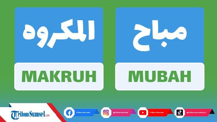 Arti Makruh dan Mubah dalam Hukum Islam, Kadang Tertukar Makna, Selain ...