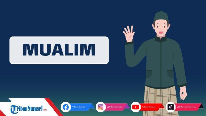 Arti Muallim Adalah, Kosa Kata Bahasa Arab untuk Profesi Mulia dan ...