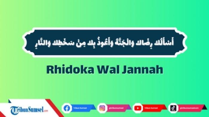 Arti Ridhoka Wal Jannah, Kalimat Doa Mohon Ampunan, Ridho Allah dan ...