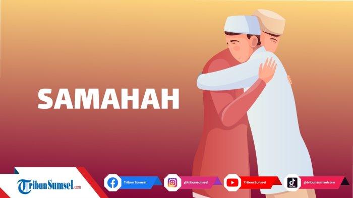 Arti Samahah dan Tasamuh, Istilah Toleransi dan Memudahkan Berikut ...