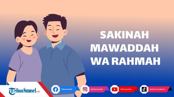 Arti Sakinah Mawaddah Wa Rahmah Disingkat Samawa, Kalimat Doa Diucapkan ...