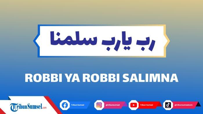 Arti Robbi Ya Robbi Salimna, Salah Satu Sholawat yang Populer, Berikut ...