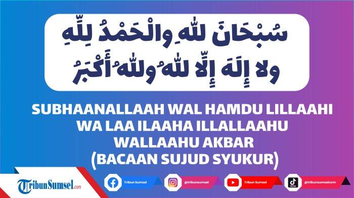 Pengertian Sujud Syukur Adalah, Bacaan Niat dan Doa Sujud Syukur, Lengkap dengan Tata Caranya ...