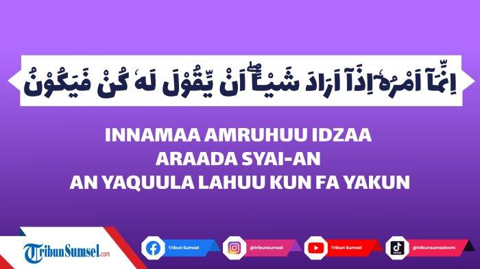Arti dan Makna Innama Amruhu Idza Aroda Syaian Ayyakulalahu Kun Fayakun ...